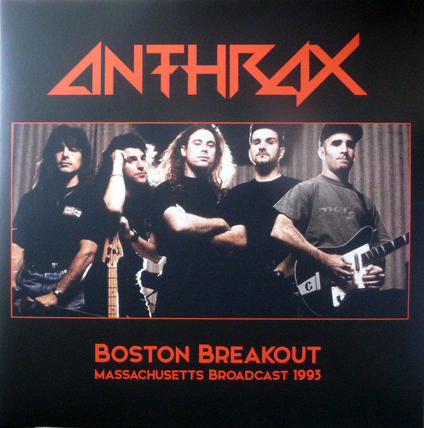 Anthrax - Boston Breakout (Massachusetts Broadcast 1993): 2 x Vinyl ...
