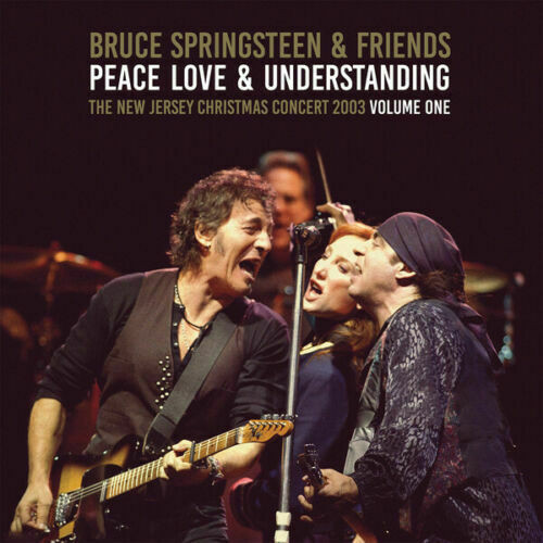 Bruce Springsteen and Friends - Peace, Love and Understanding Volume ...