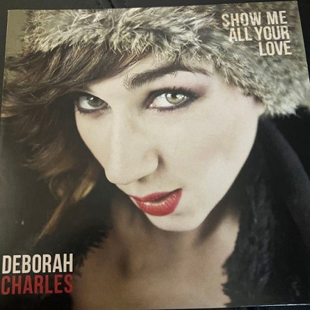 Deborah Charles - Show Me All Your Love: CD, EP - 14th Floor Music ...