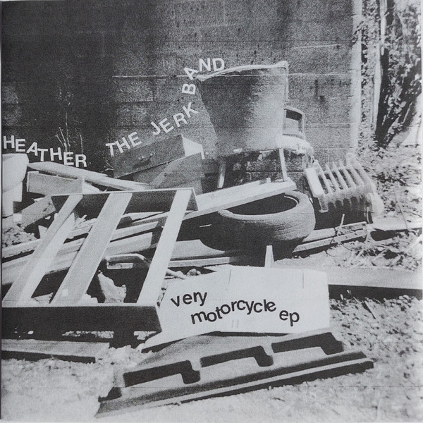 Heather The Jerk Band - Very Motorcycle: Vinyl, 7", 45 RPM, EP, Limited ...